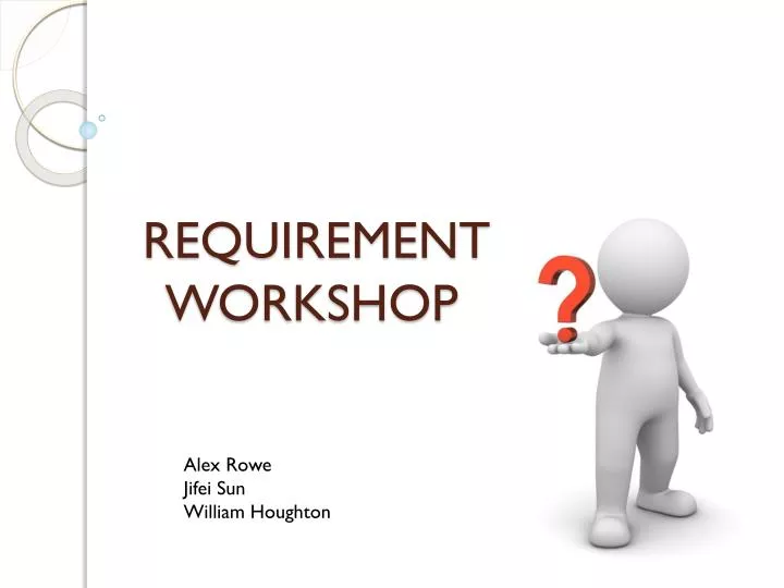 PPT - REQUIREMENT WORKSHOP PowerPoint Presentation, free download - ID ...