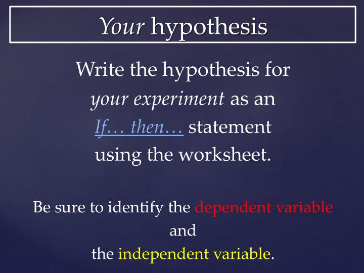 PPT - Creating a Hypothesis PowerPoint Presentation - ID:2462345