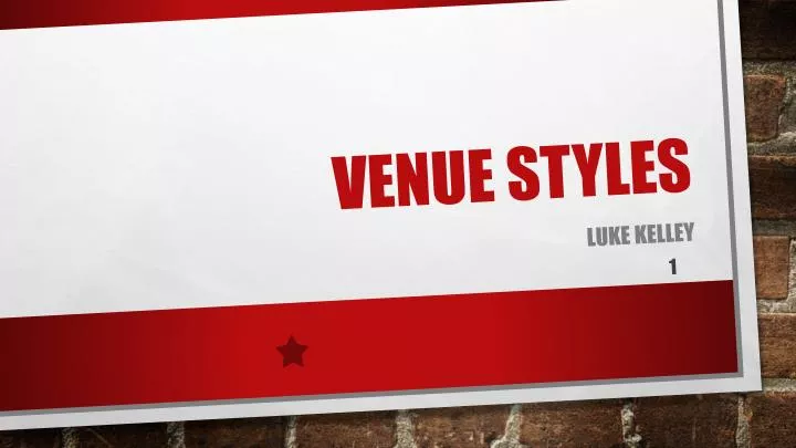 PPT - VENUE STYLES PowerPoint Presentation, free download - ID:2462622