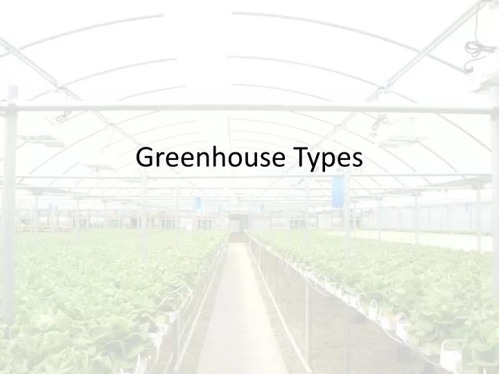 PPT - Greenhouse Types PowerPoint Presentation - ID:2463353