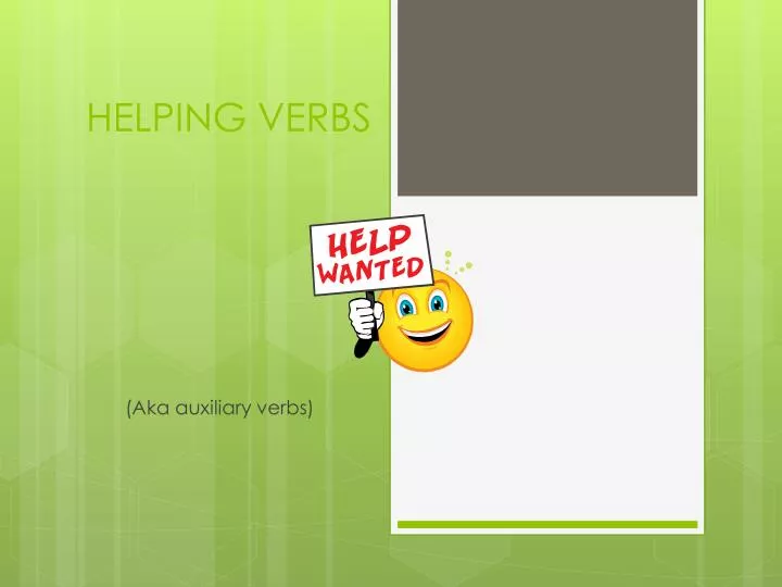 PPT - HELPING VERBS PowerPoint Presentation, free download - ID:2463583