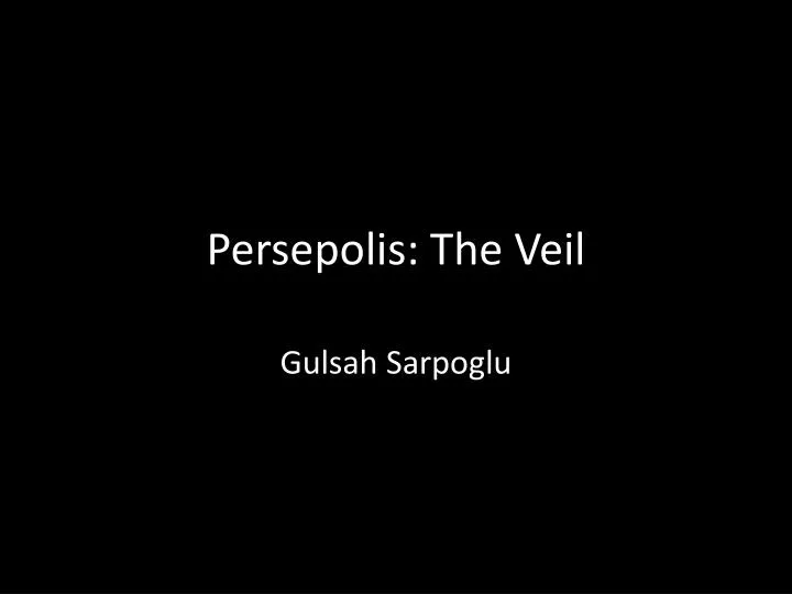PPT - Persepolis: The Veil PowerPoint Presentation, free download - ID ...