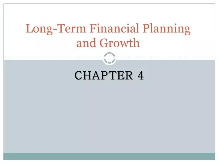 PPT - Long-Term Financial Planning and Growth PowerPoint Presentation ...
