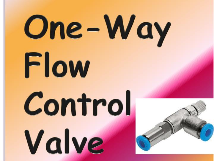 PPT - FLOW CONTROL VALVES PowerPoint Presentation - ID:2464425