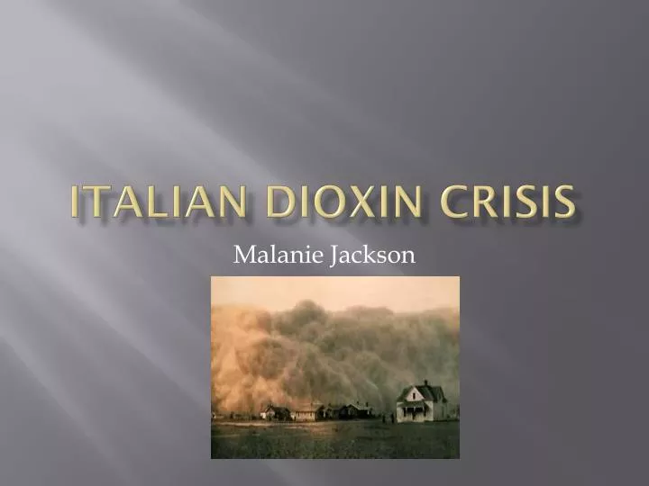 PPT - Italian dioxin crisis PowerPoint Presentation, free download - ID ...