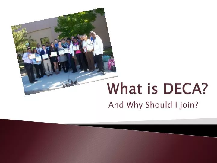 PPT - What is DECA? PowerPoint Presentation, free download - ID:2465062