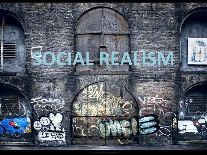 PPT - SOCIAL REALISM PowerPoint Presentation, free download - ID:2465287