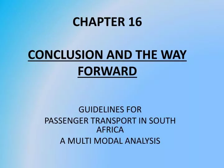PPT - CHAPTER 16 CONCLUSION AND THE WAY FORWARD PowerPoint Presentation ...
