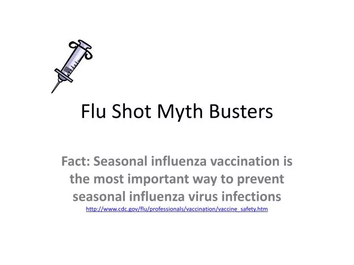 PPT - Flu Shot Myth Busters PowerPoint Presentation, free download - ID ...