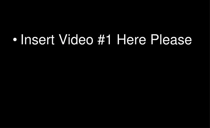 PPT - Insert Video #1 Here Please PowerPoint Presentation, free ...