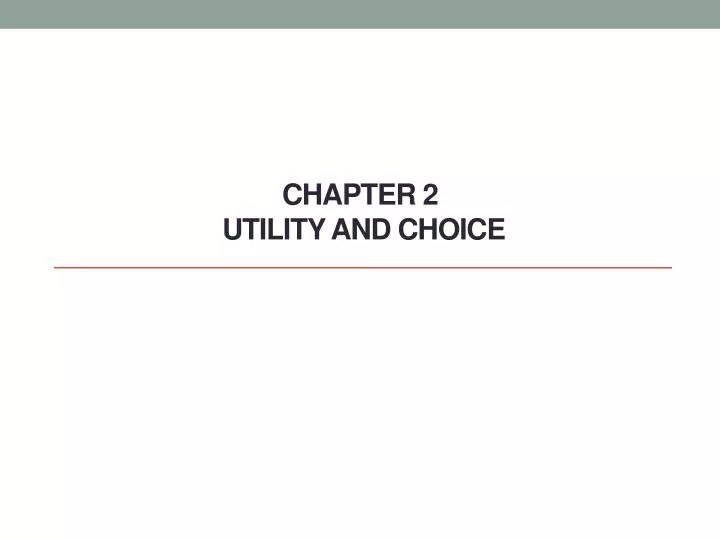 PPT - Chapter 2 Utility and Choice PowerPoint Presentation, free ...