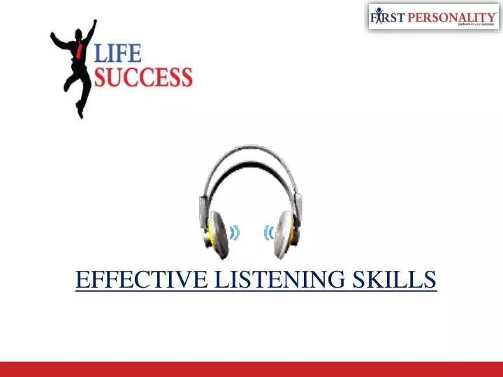 PPT - EFFECTIVE LISTENING SKILLS PowerPoint Presentation, free download ...