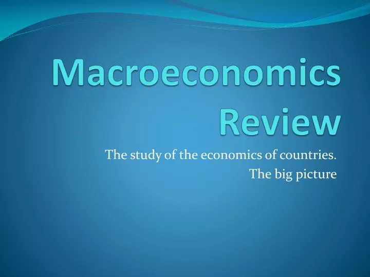 PPT - Macroeconomics Review PowerPoint Presentation, free download - ID ...