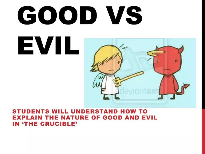 PPT - Good vs Evil PowerPoint Presentation, free download - ID:2466943