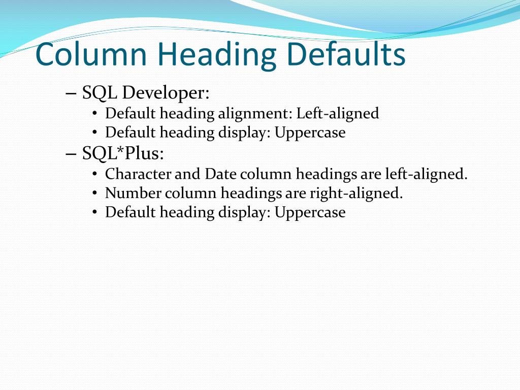 Ppt Retrieving Data Using The Sql Select Statement And How To Use Sql Developer Powerpoint