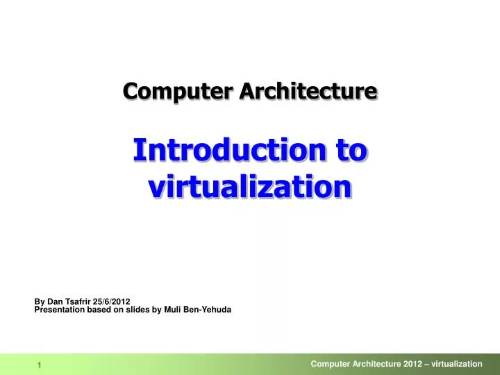 PPT - Computer Architecture Introduction to virtualization PowerPoint ...