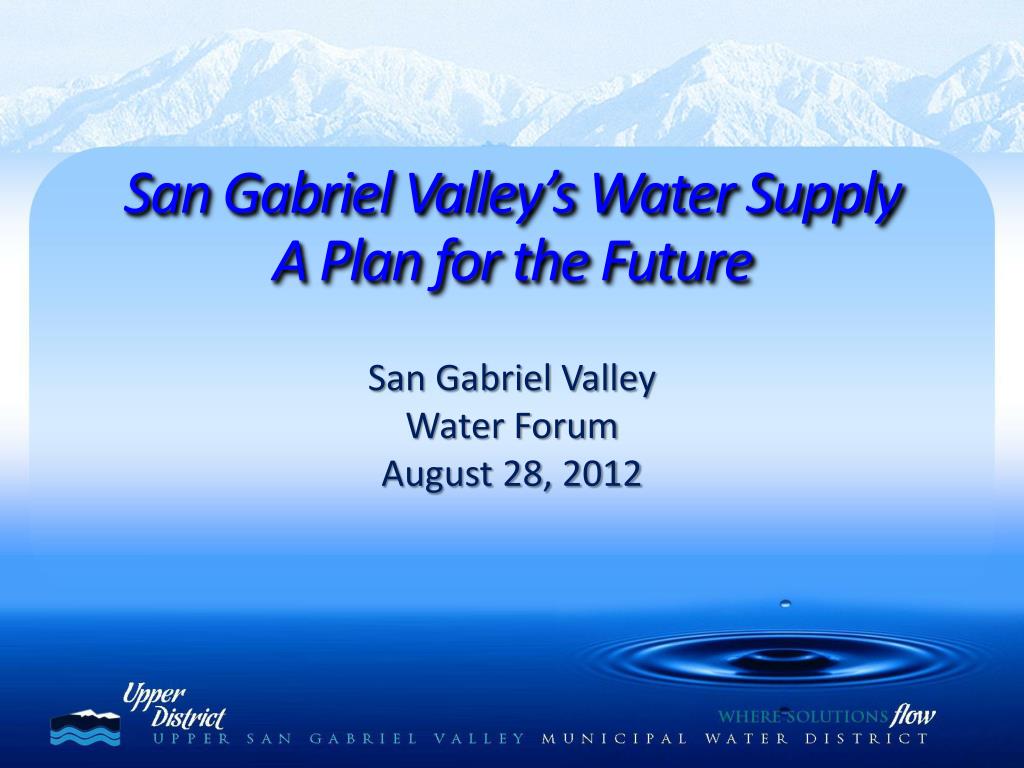 PPT - San Gabriel Valley Water Forum August 28, 2012 PowerPoint ...
