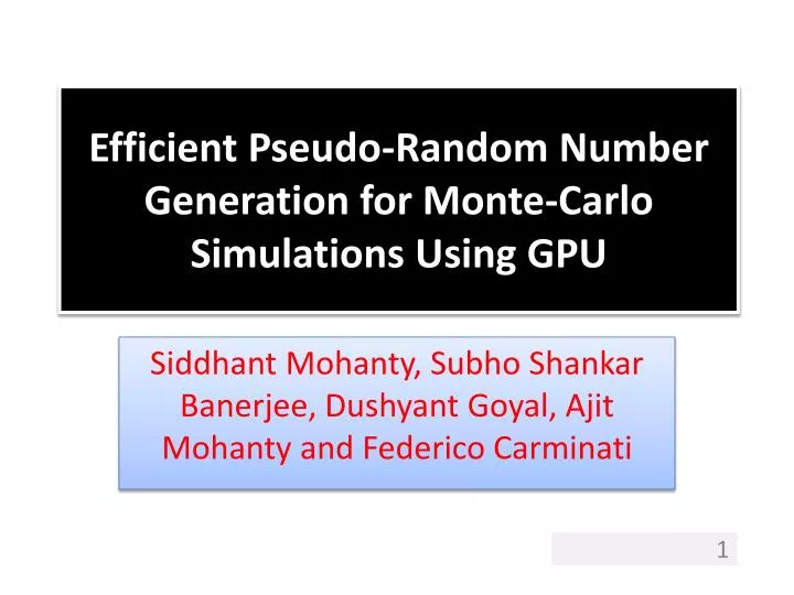 PPT - Efficient Pseudo-Random Number Generation for Monte-Carlo ...