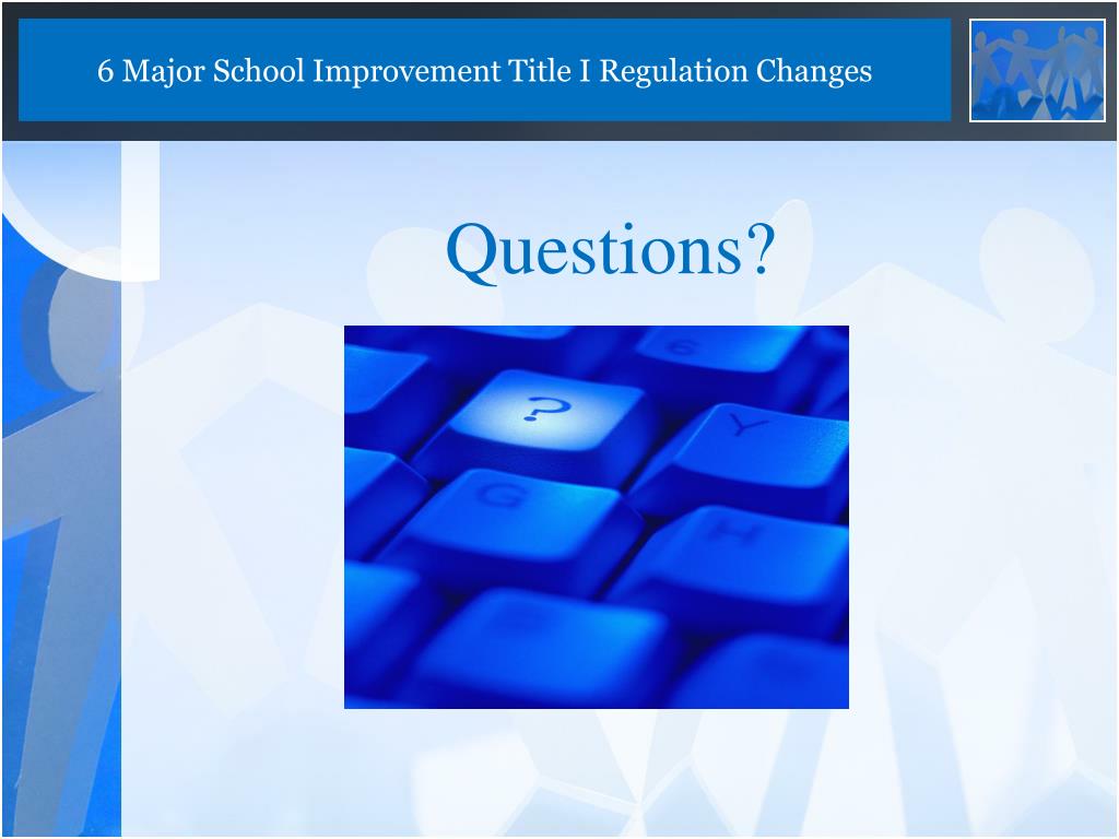 PPT - Major Changes to Title I Regulations Public School Choice ...