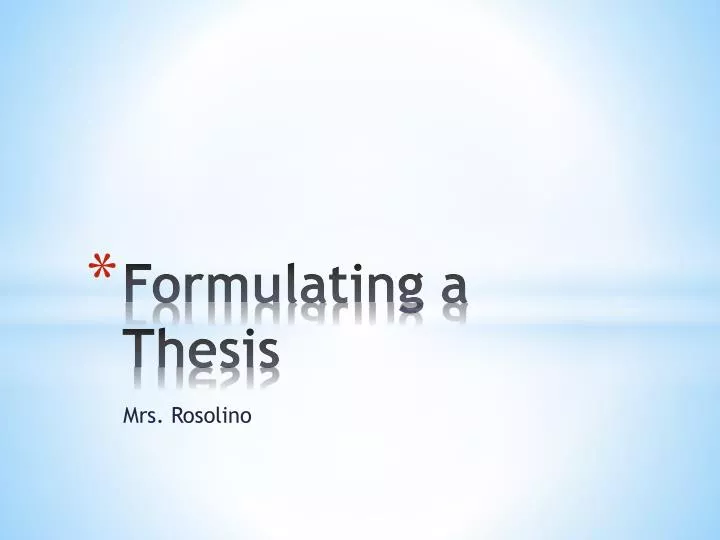 PPT - Formulating a Thesis PowerPoint Presentation, free download - ID ...