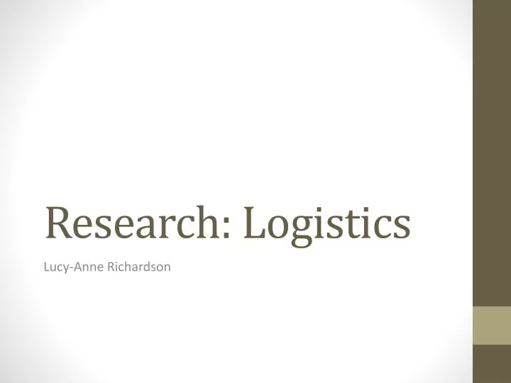 PPT - Research: Logistics PowerPoint Presentation, free download - ID ...