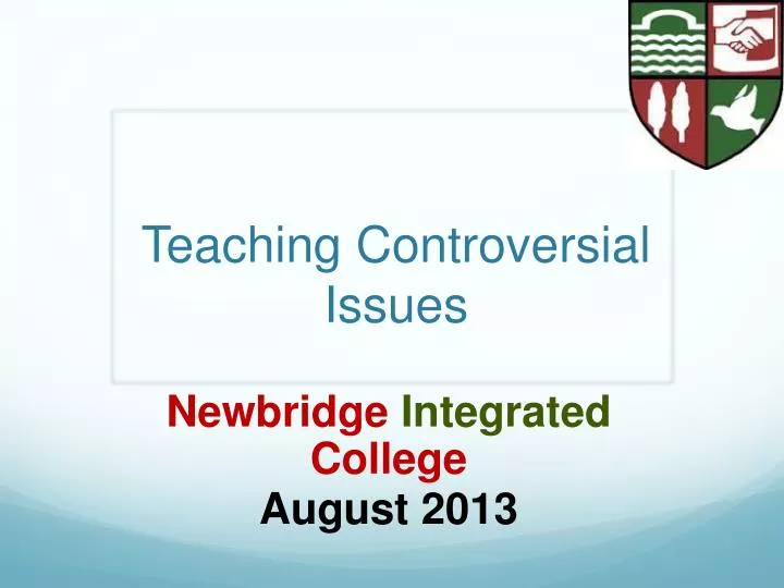 PPT - Teaching Controversial Issues PowerPoint Presentation, free ...