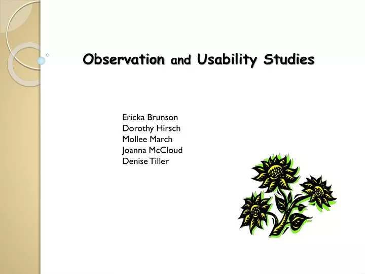 PPT - Observation and Usability Studies PowerPoint Presentation, free ...