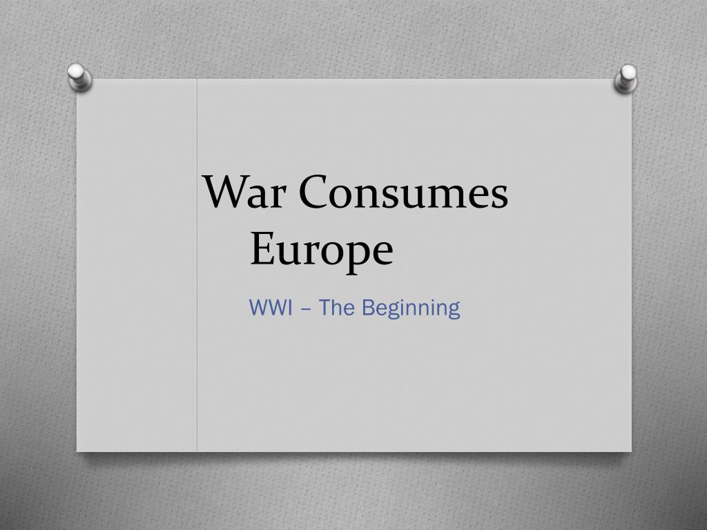 PPT - War Consumes Europe PowerPoint Presentation, free download - ID ...