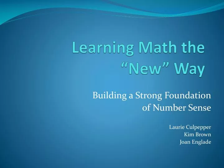 PPT - Learning Math the “New” Way PowerPoint Presentation, free ...