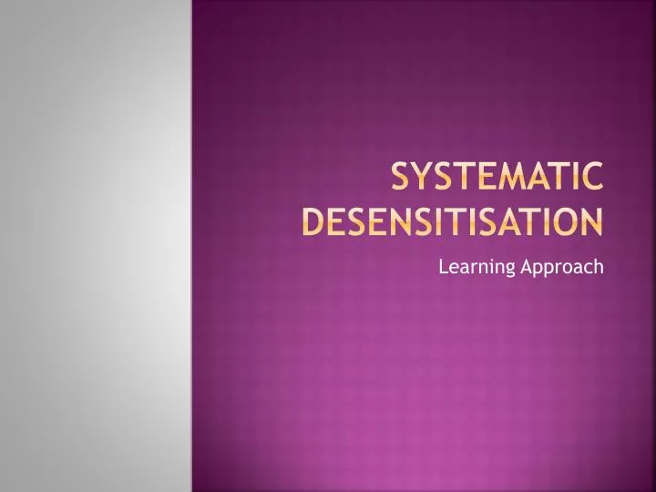 PPT - Systematic desensitisation PowerPoint Presentation, free download ...