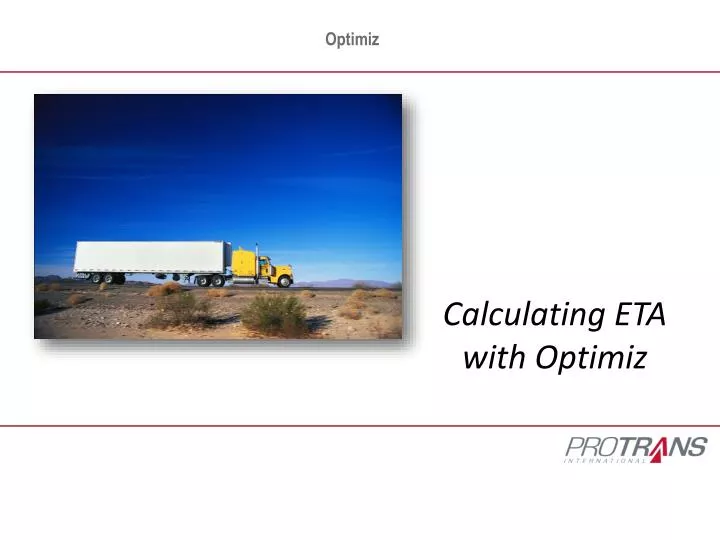 PPT - Calculating ETA with Optimiz PowerPoint Presentation, free ...