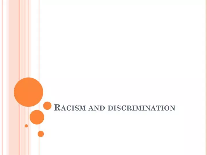 PPT - Racism and discrimination PowerPoint Presentation, free download ...