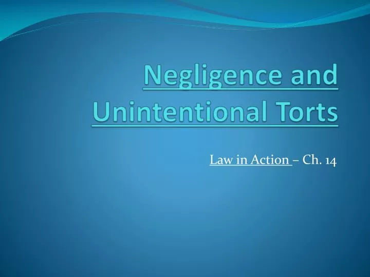 PPT - Negligence and Unintentional Torts PowerPoint Presentation, free ... PPT - Negligence and Unintentional Torts PowerPoint Presentation, free ...