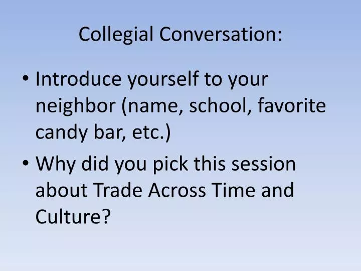 PPT - Collegial Conversation: PowerPoint Presentation, free download ...