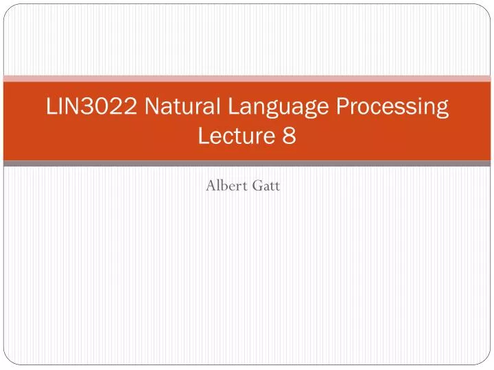 PPT - LIN3022 Natural Language Processing Lecture 8 PowerPoint Presentation - ID:2471979