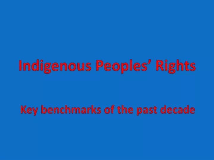 PPT - Indigenous Peoples ’ Rights PowerPoint Presentation, free ...