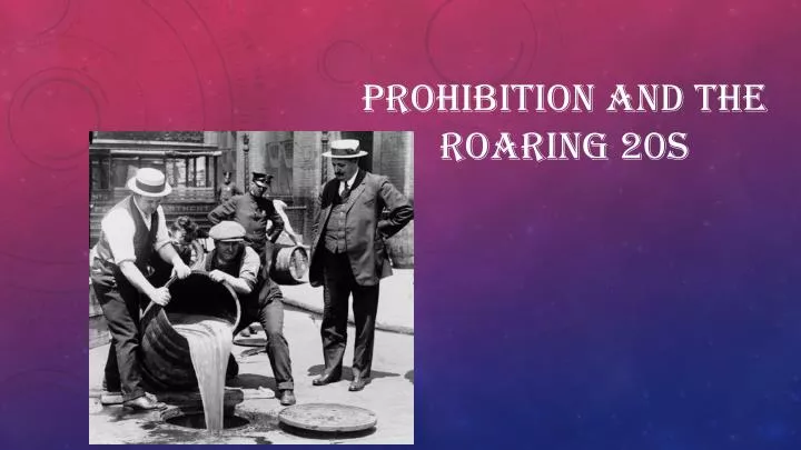 PPT - Prohibition and the roaring 20s PowerPoint Presentation, free ...