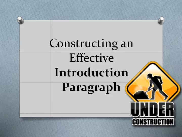 PPT - Constructing an Effective Introduction Paragraph PowerPoint ...