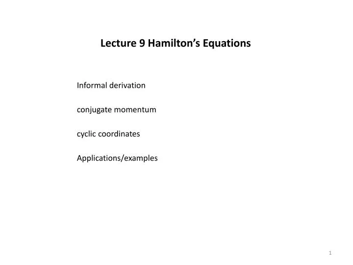 PPT - Lecture 9 Hamilton’s Equations PowerPoint Presentation, free ...