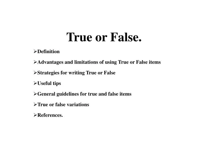 PPT - True or False. PowerPoint Presentation, free download - ID:2472821