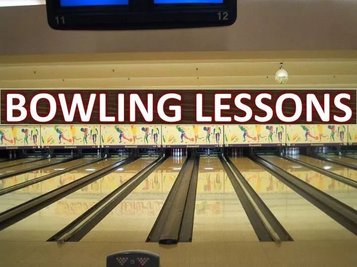 PPT - BOWLING LESSONS PowerPoint Presentation, free download - ID:2472915