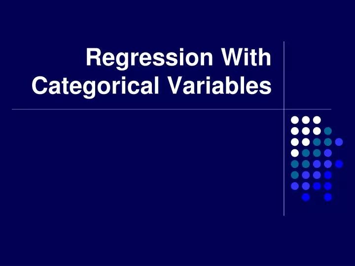 PPT - Regression With Categorical Variables PowerPoint Presentation ...