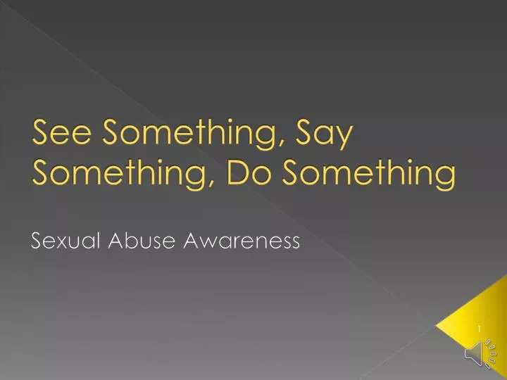 PPT - See Something, Say Something, Do Something PowerPoint ...