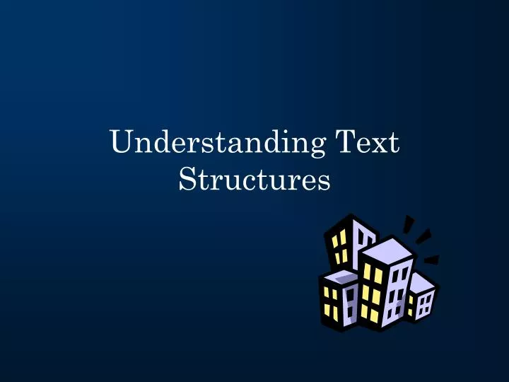 PPT - Understanding Text Structures PowerPoint Presentation, free ...
