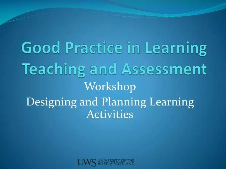 PPT - Good Practice in Learning Teaching and Assessment PowerPoint ...