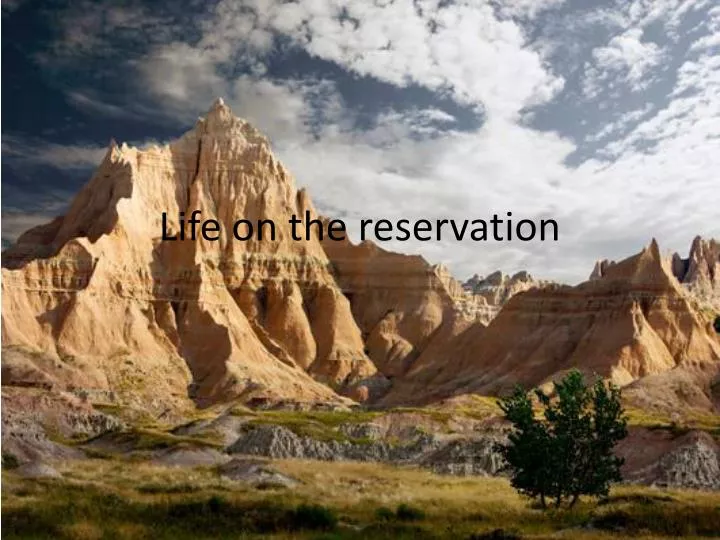 PPT - Life on the reservation PowerPoint Presentation, free download ...