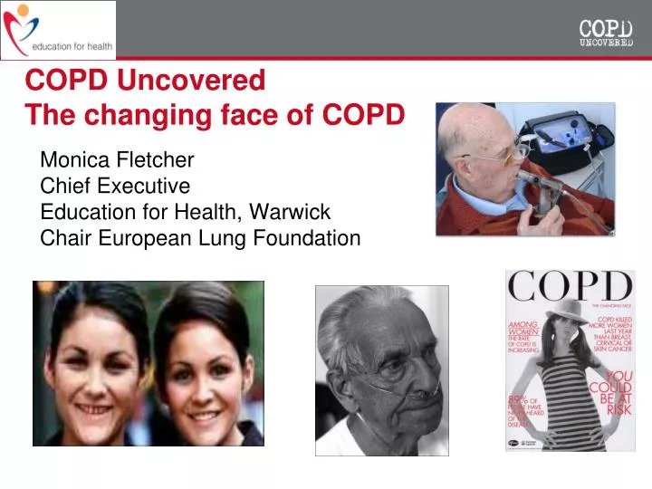 PPT - COPD Uncovered The changing face of COPD PowerPoint Presentation ...