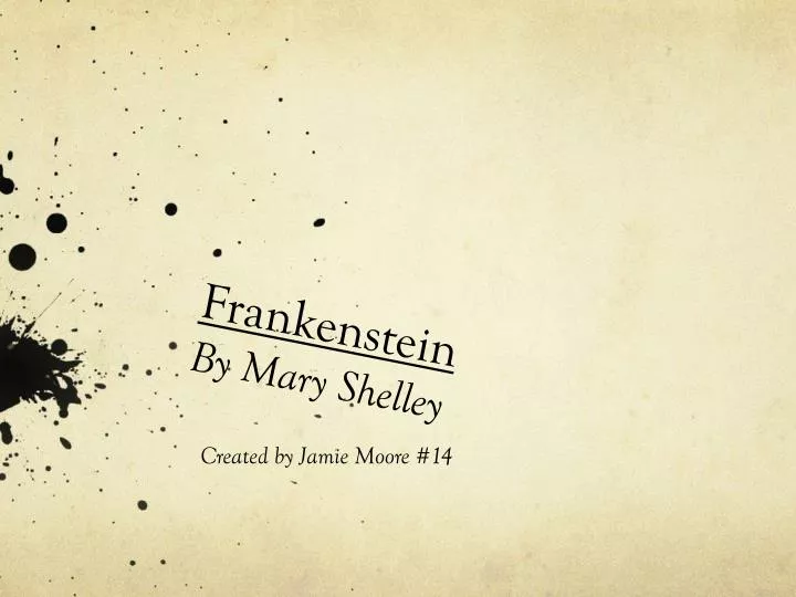 PPT - Frankenstein By Mary Shelley PowerPoint Presentation, free ...