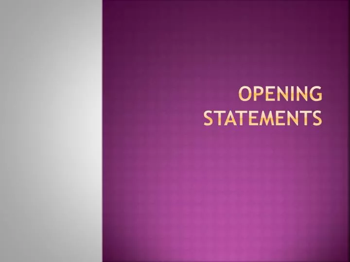 PPT - Opening Statements PowerPoint Presentation, free download - ID ...