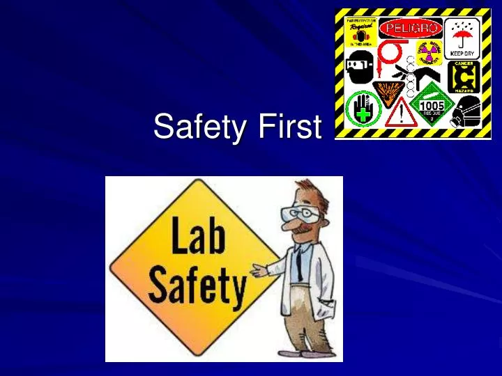 PPT - Safety First ! PowerPoint Presentation, free download - ID:2475027